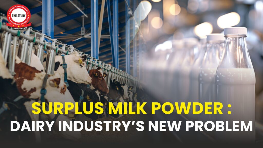 Surplus Milk Powder: Dairy Industry's New Problem - The Study IAS