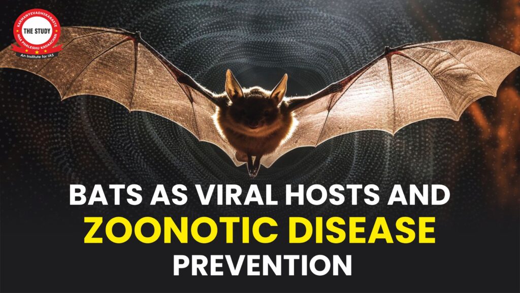 Bats As Viral Hosts And Zoonotic Disease Prevention - The Study IAS