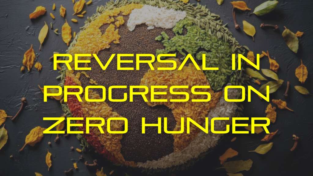 Reversal In Progress On Zero Hunger - The Study IAS