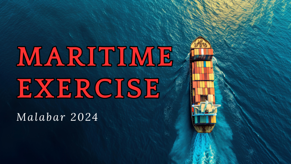 Maritime Exercise Malabar 2024 - The Study IAS