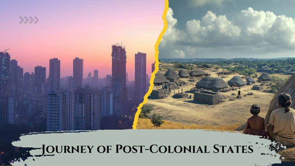 Journey Of Post-Colonial States - The Study IAS 11747