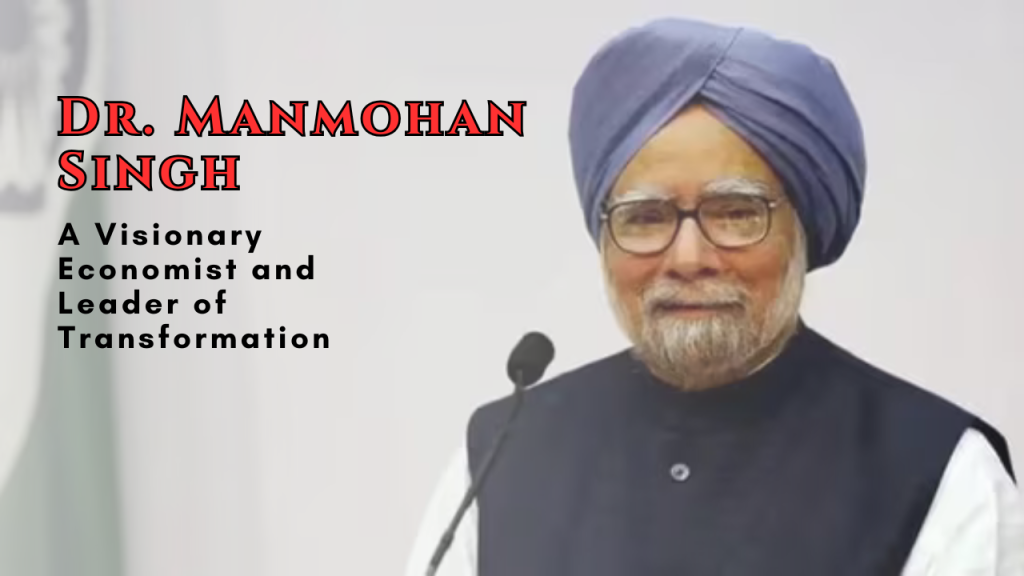 Manmohan Singh: A Visionary Leader - The Study IAS 11799