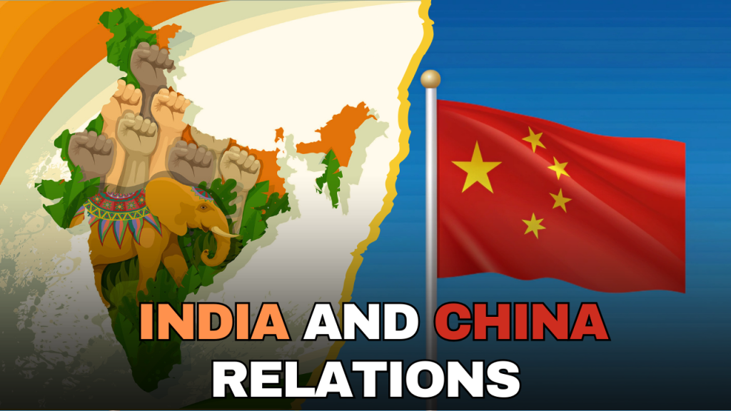 India And China Relations - The Study IAS 12062