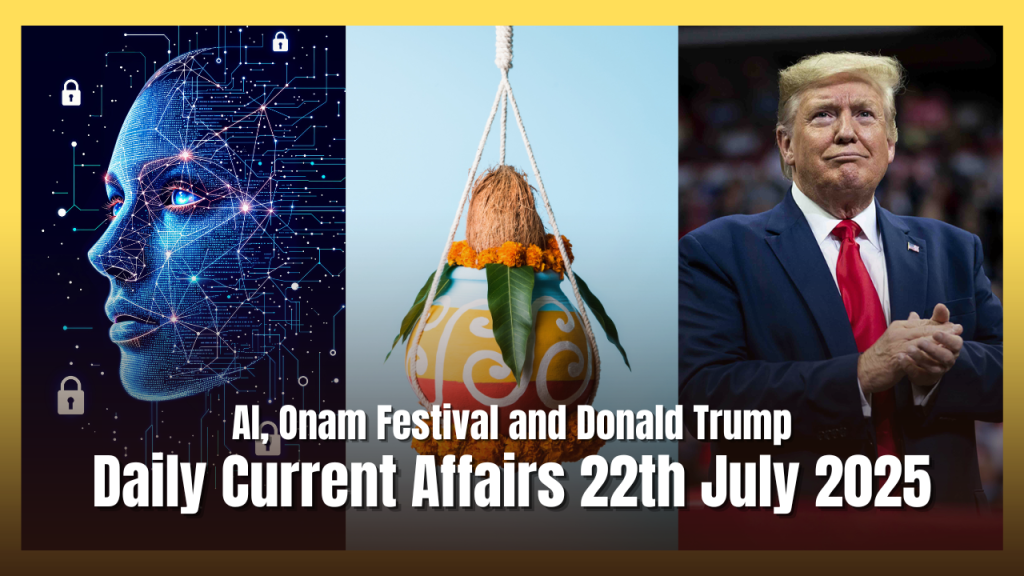 Daily Current Affairs 22th July 2025 - The Study IAS