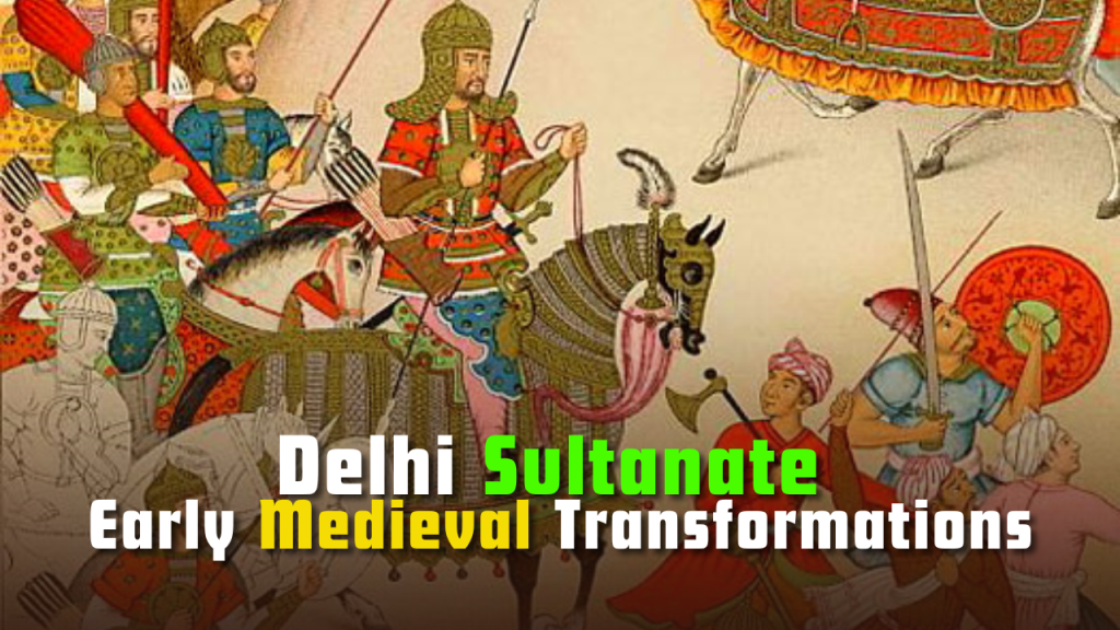 Delhi Sultanate: Early Medieval Transformations