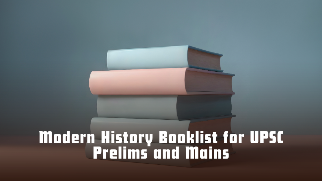 Modern History Booklist For UPSC Prelims And Mains