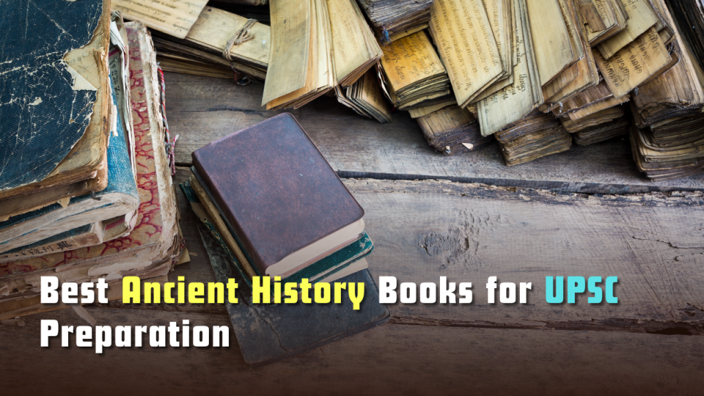 Best Ancient History Books For UPSC Preparation 2025